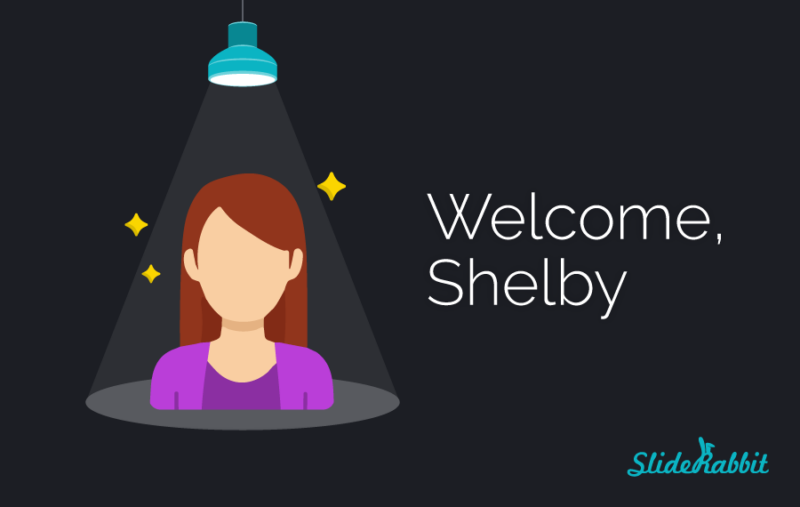 Welcome Shelby! Our new Presentation Project Manager! | SlideRabbit